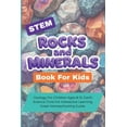 STEM Rocks And Minerals Book For Kids: Geology For Children Ages 8-12 ...