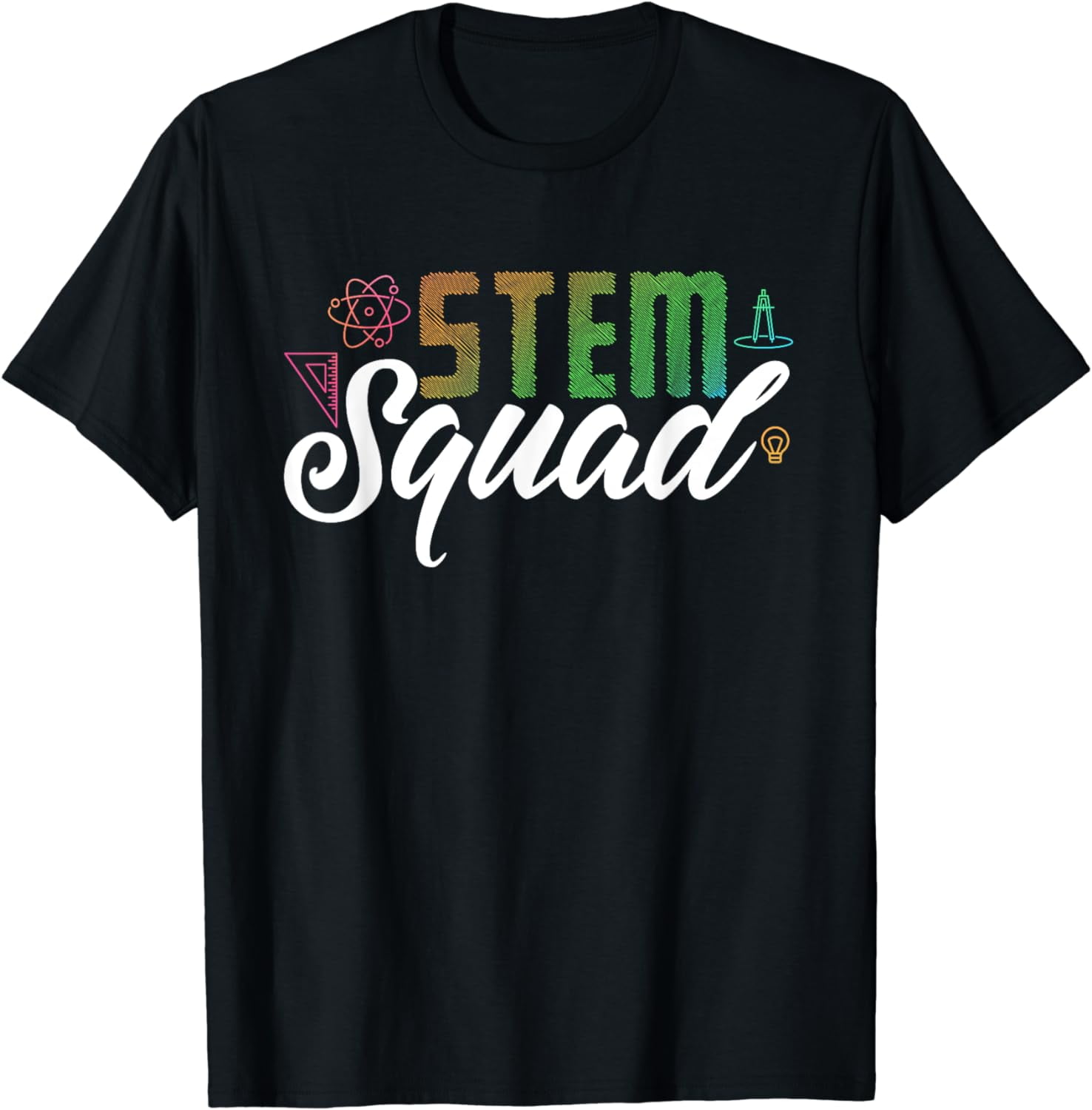 STEM Squad Science Technology Engineering Math Teacher Gift T-Shirt ...
