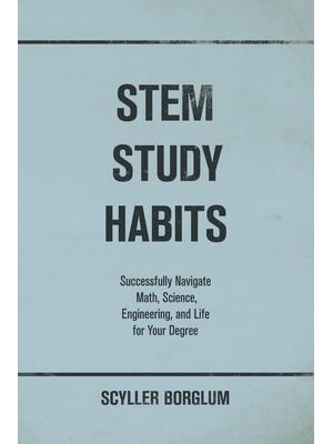 STEM Study Habits : Successfully Navigate Math, Science, Engineering ...