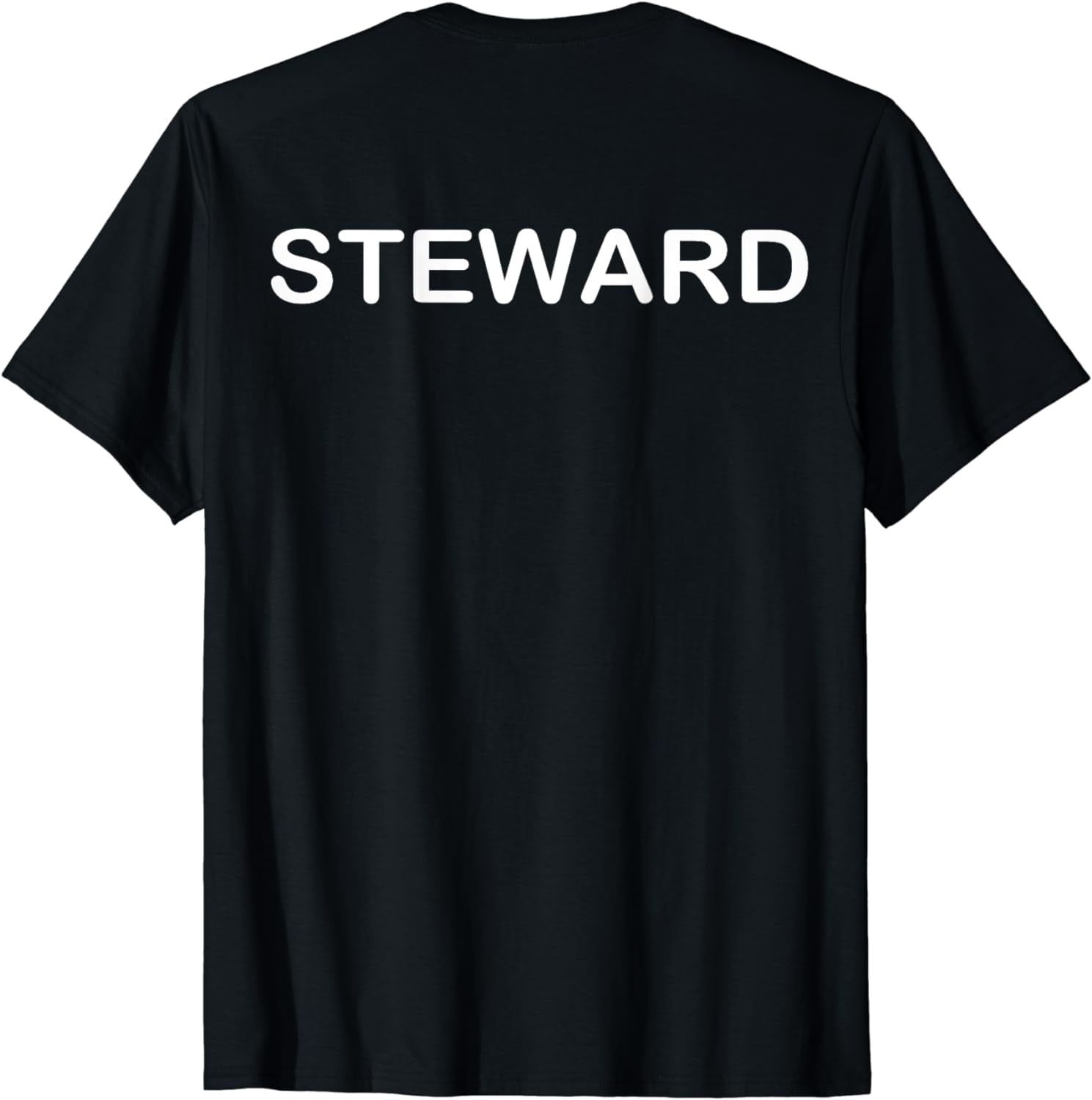 STEWARD identify employees at work (WRITTEN ON THE BACK) T-Shirt ...