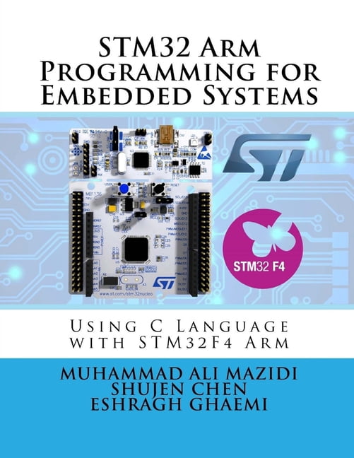 STM32 Arm Programming for Embedded Systems: Using C Language with STM32 ...
