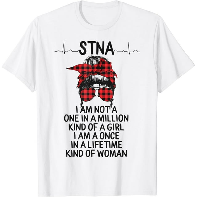 STNA Nurses Week Nursing Messy Bun Once Lifetime Woman Mom T-Shirt ...