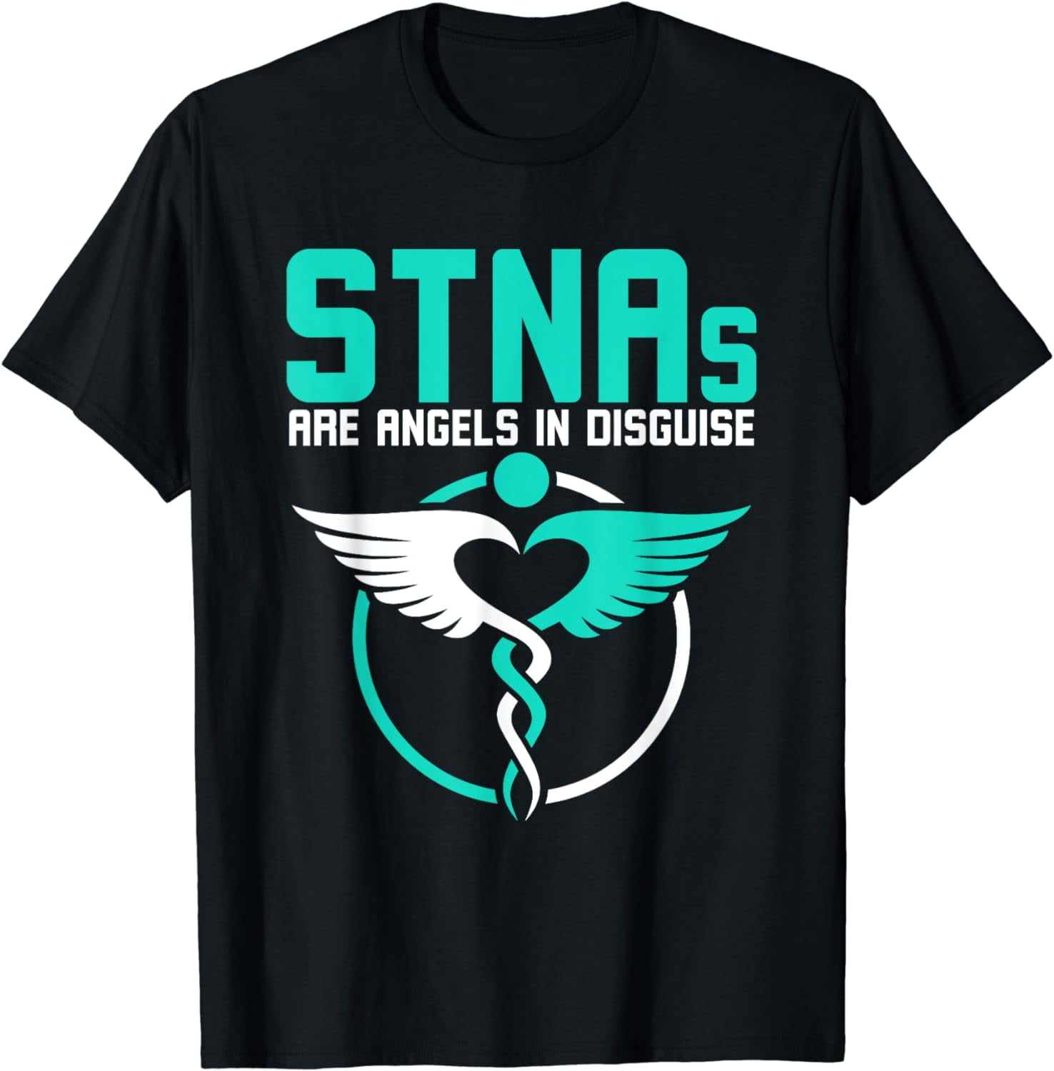 STNAs Are Angels In Disguise For Nursing Student or Nurses T-Shirt ...