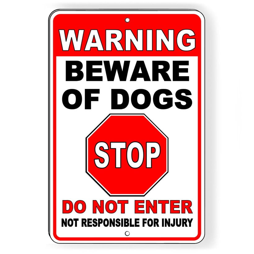 STOP Beware Of Dogs Do Not Enter Not Responsible For Injury Sign ...