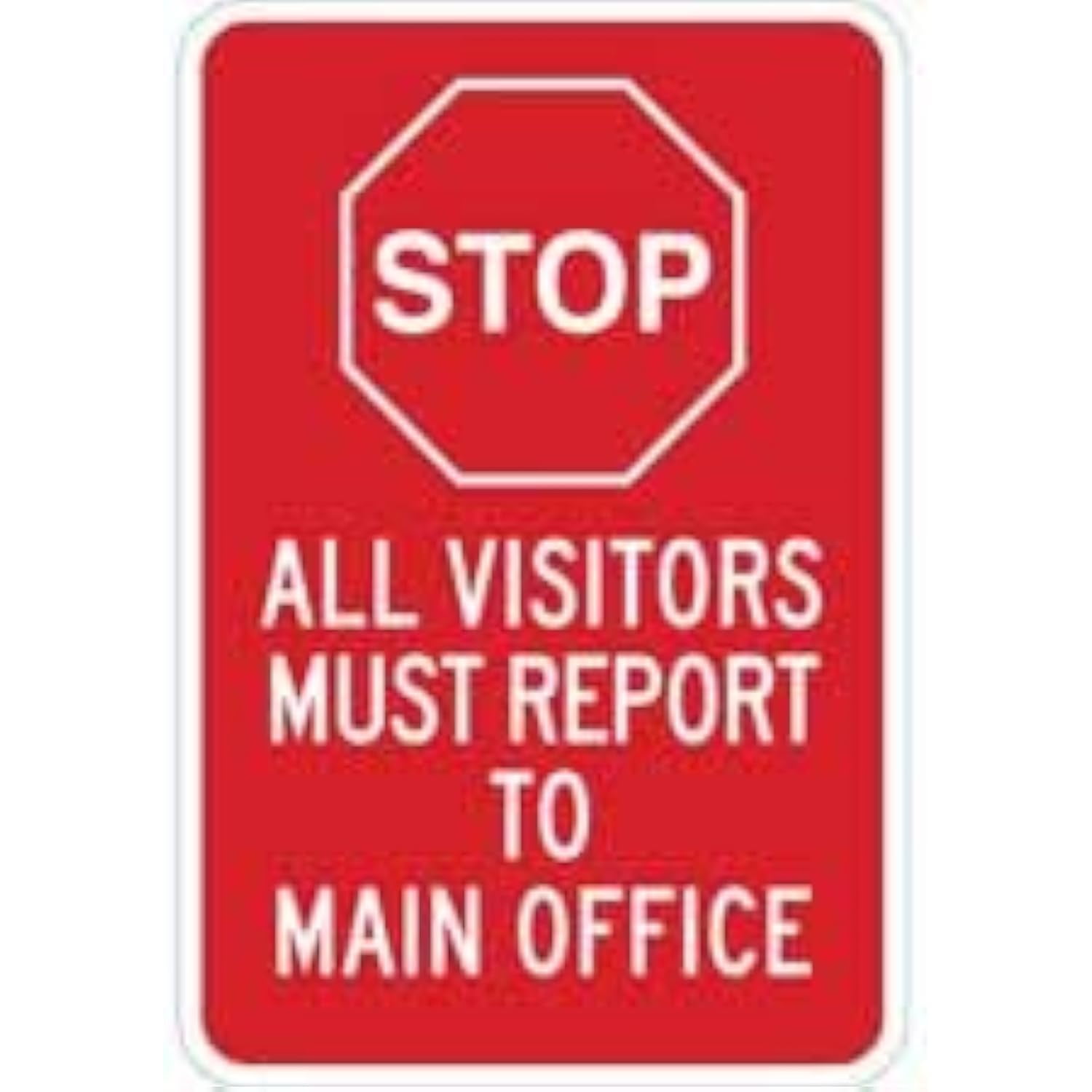 STOP - All Visitors Must Report To Main Office Sign - Security and ...