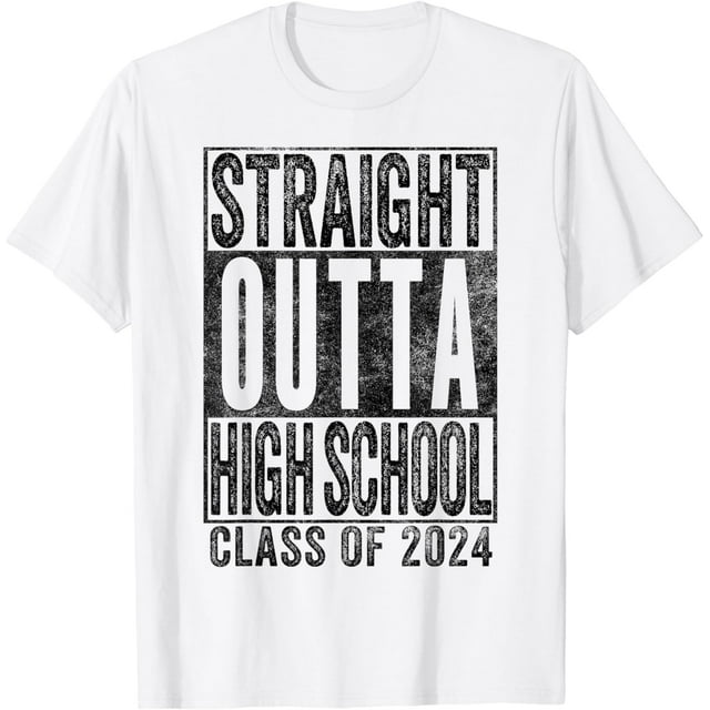 STRAIGHT OUTTA HIGH SCHOOL Graduation Class of 2024 Grad T-Shirt ...