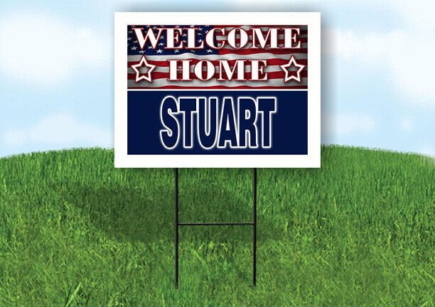 STUART WELCOME HOME FLAG 18 in x 24 in Yard Sign Road Sign with Stand ...