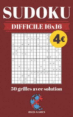 SUDOKU DIFFICILE 16x16: 50 grilles avec solution - collection RIZZL ...