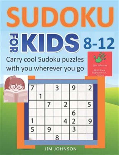SUDOKU FOR KIDS 8-12 - Carry cool Sudoku puzzles with you wherever you ...