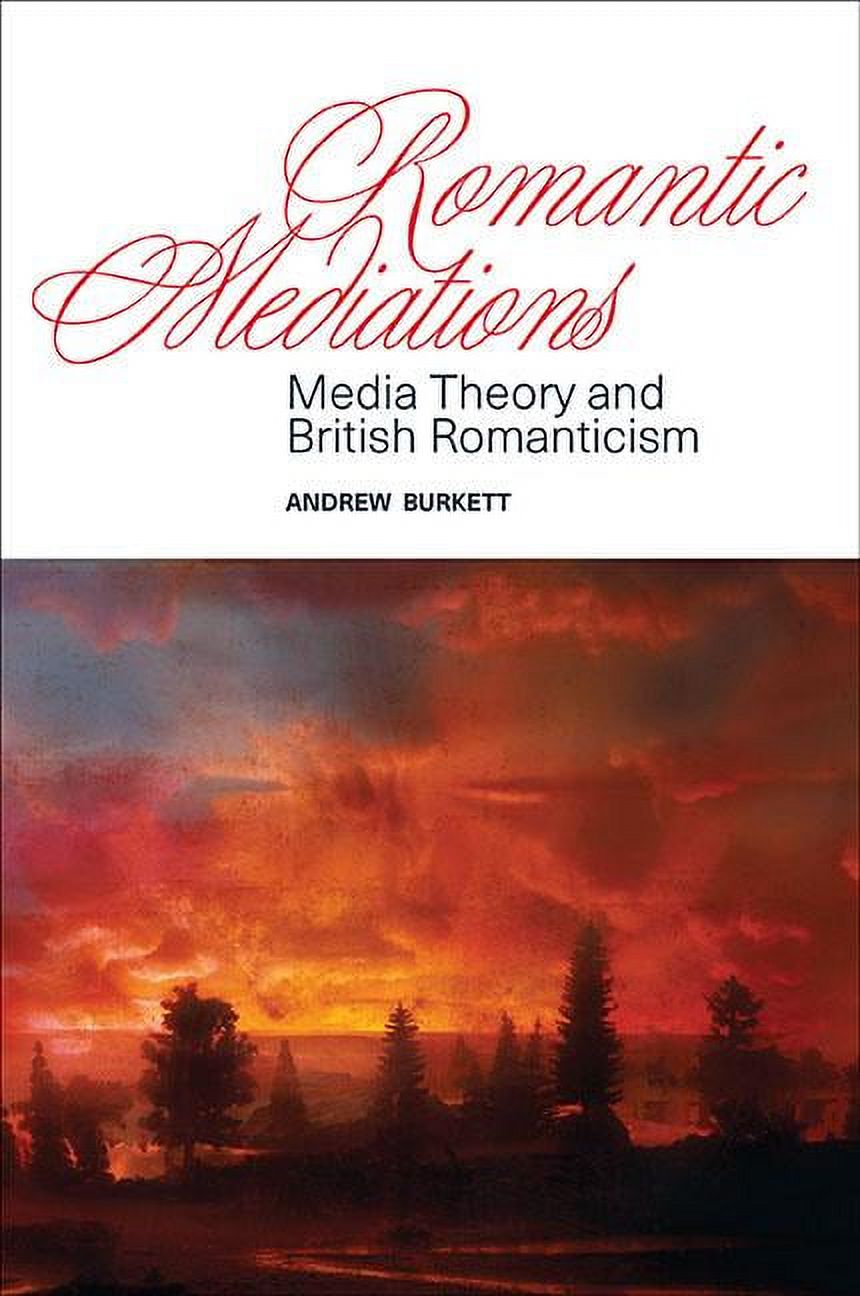 SUNY Series, Studies in the Long Ninetee Romantic Mediations: Media ...