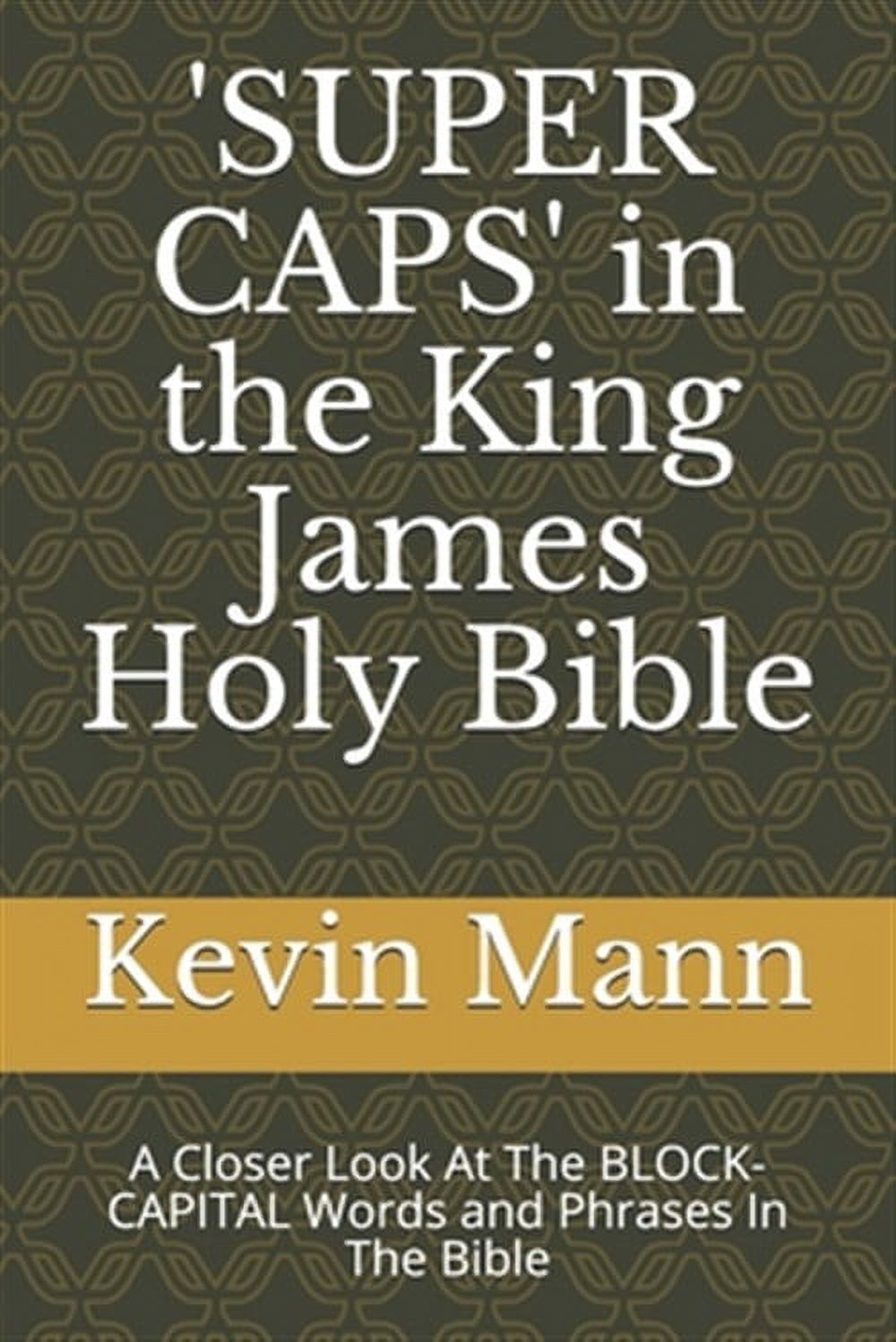 'SUPER CAPS' in the King James Holy Bible: A Closer Look At The BLOCK ...