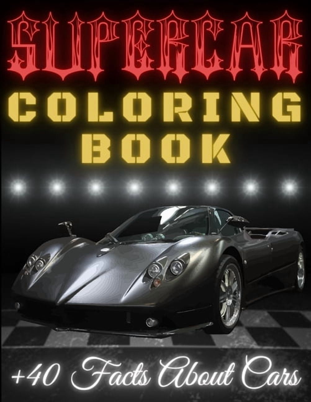 SUPERCAR Coloring Book +40 Facts About Cars: Awesome Luxury Cars ...