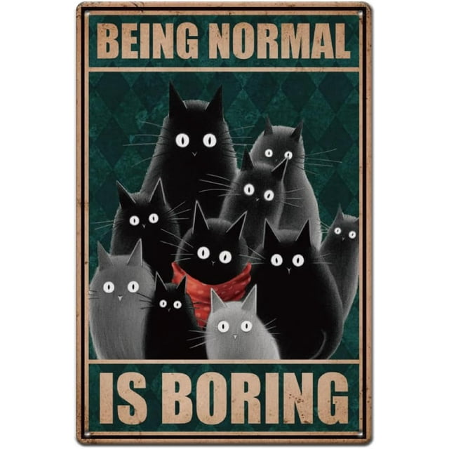 SUPERDANT Black Cats Tin Sign Being Normal Is Boring Vintage Metal Tin ...