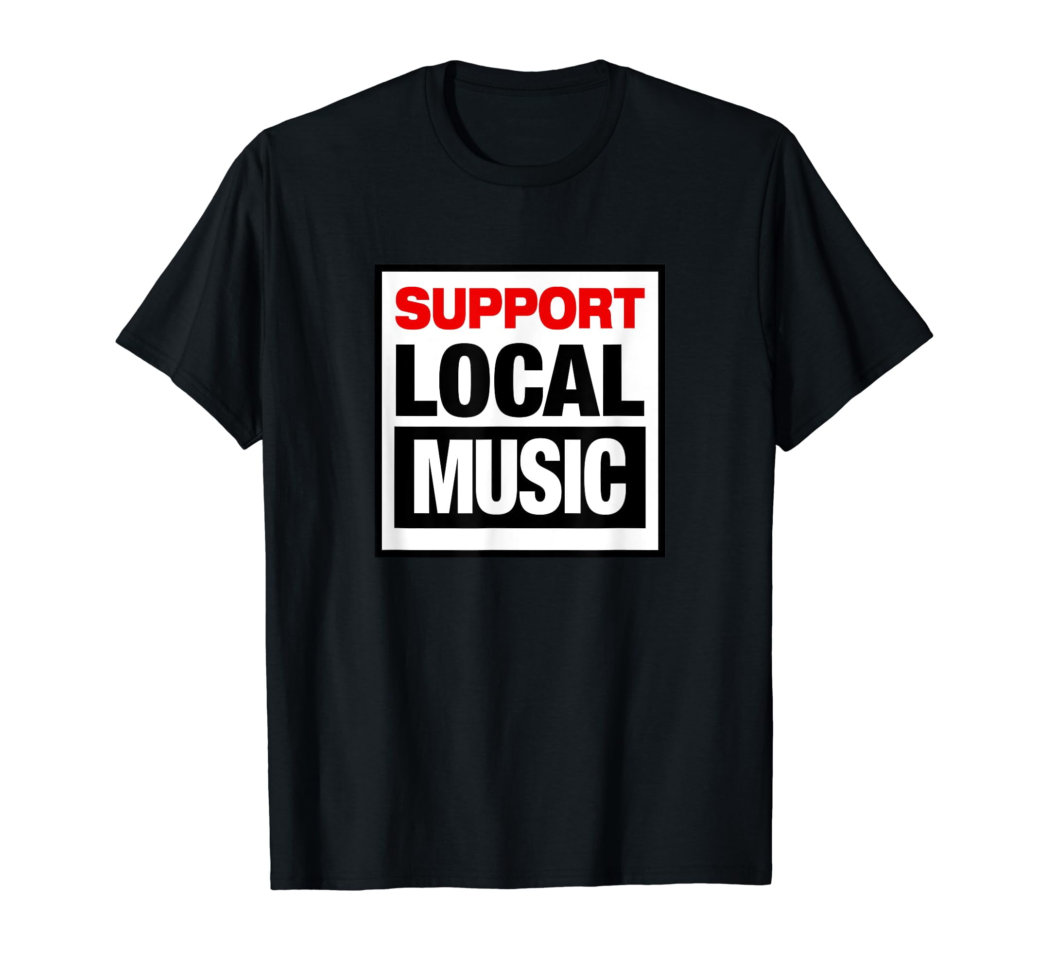 SUPPORT LOCAL MUSIC country punk rock alternative retro 80's Black T ...