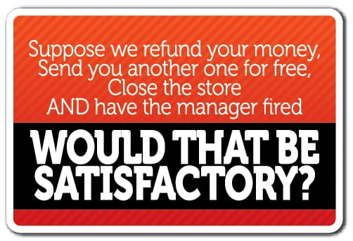SUPPOSE WE REFUND YOUR MONEY Sign customer retail business | Indoor ...