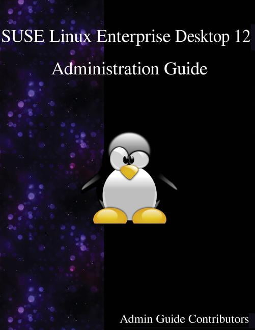 SUSE Linux Enterprise Desktop 12 - Administration Guide (Paperback ...
