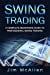 Swing Trading: A Complete Beginners Guide to Professional Swing Trading - Walmart.com