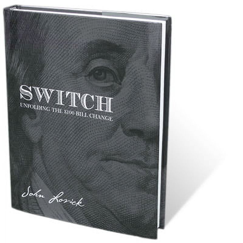 SWITCH - Unfolding The $100 Bill Change by John Lovick - Book - Walmart.com
