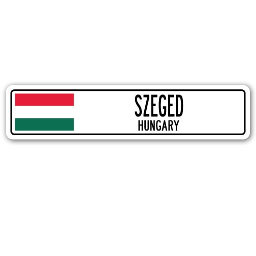 SZEGED HUNGARY Street Sign Hungarian flag city country road wall gift ...