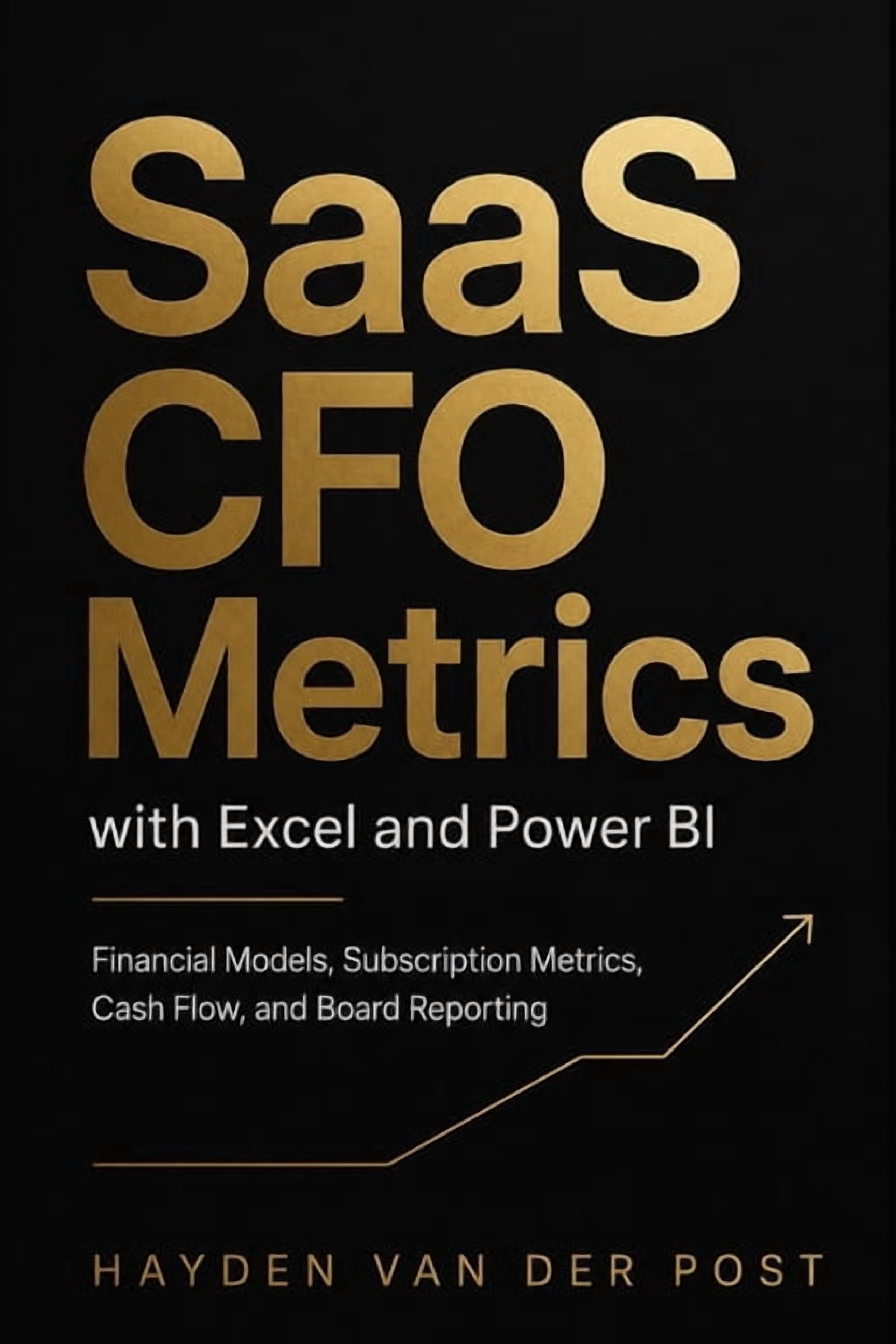 SaaS CFO Metrics with Excel and Power BI: Financial Models ...