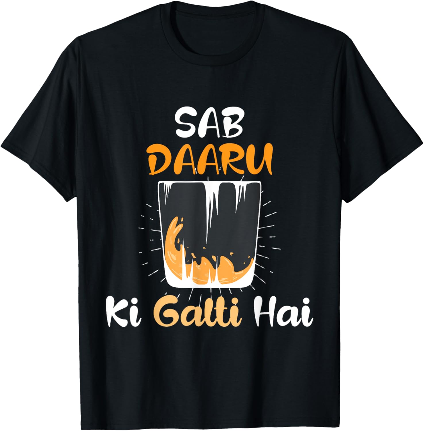 Sab Daaru Ki Galti Hai Desi Sarcastic Funny Hindi Punjabi T-Shirt men ...