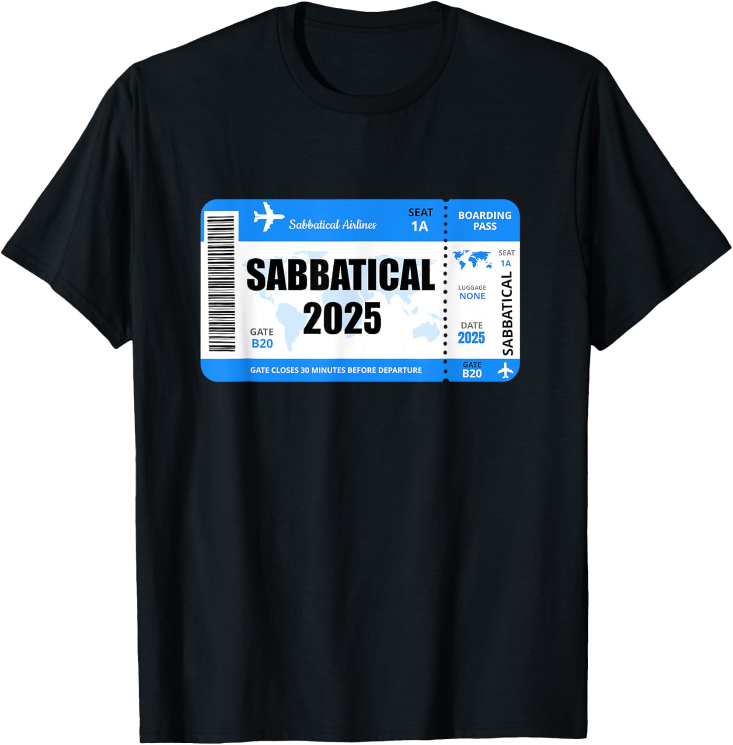 Sabbatical 2025 - plane ticket for a sabbatical year T-Shirt - Walmart.com