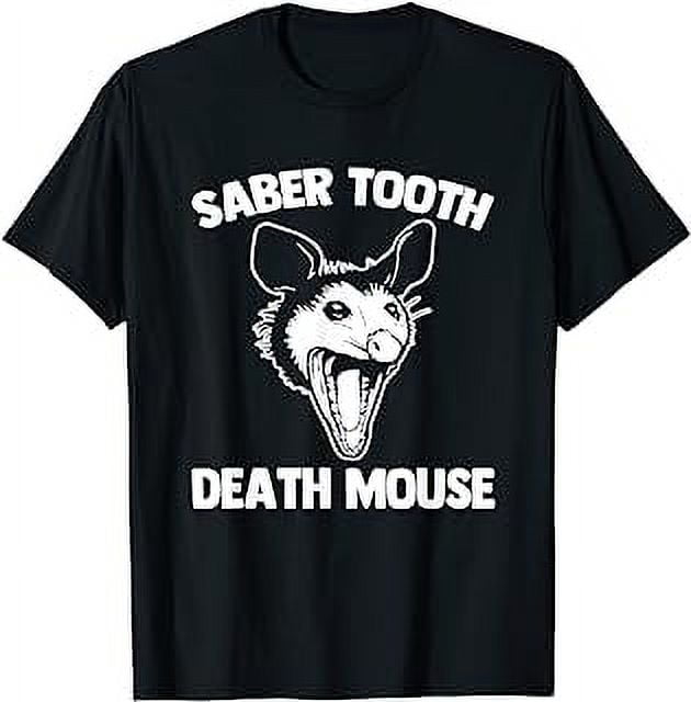 Saber Tooth Death Mouse - Funny Saying Opossum Cool Possum T-Shirt ...