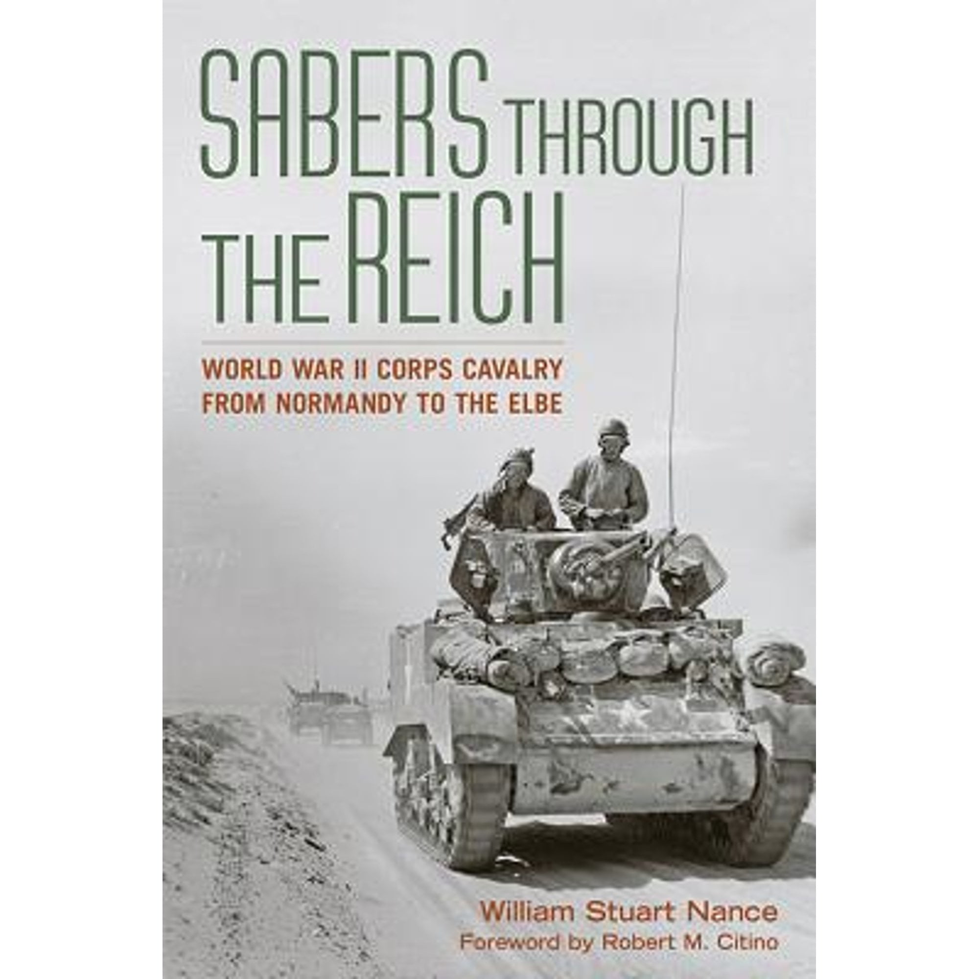 Pre-Owned Sabers Through the Reich: World War II Corps Cavalry from ...