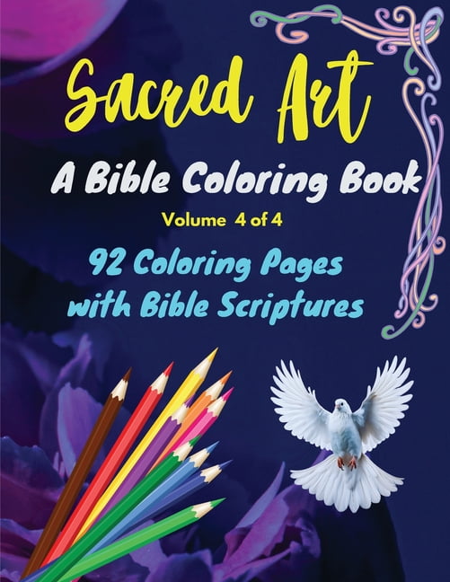 Sacred Art: Sacred Art: A Bible Coloring Book (Volume 4 of 4 ...
