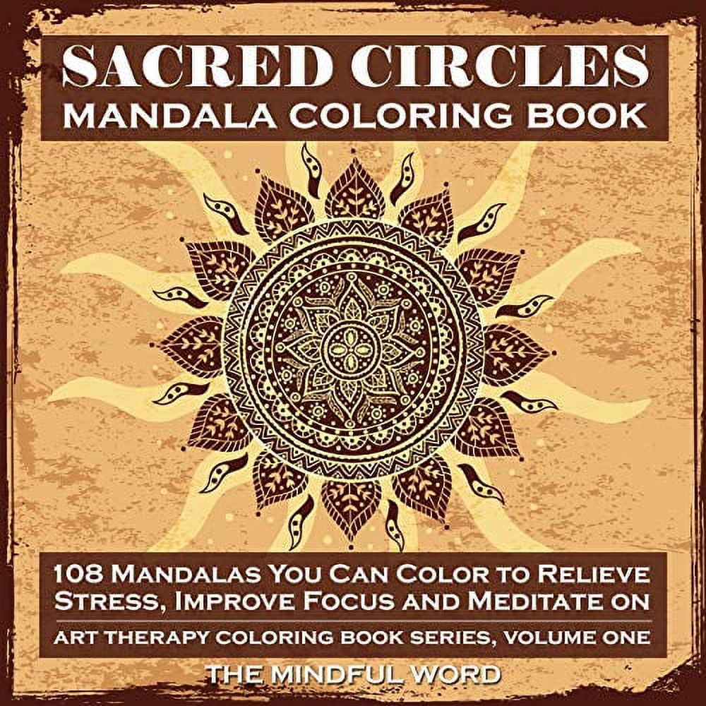 Pre-Owned Sacred Circles Mandala Coloring Book: Art Therapy Book Series [Volume One] 108 ...