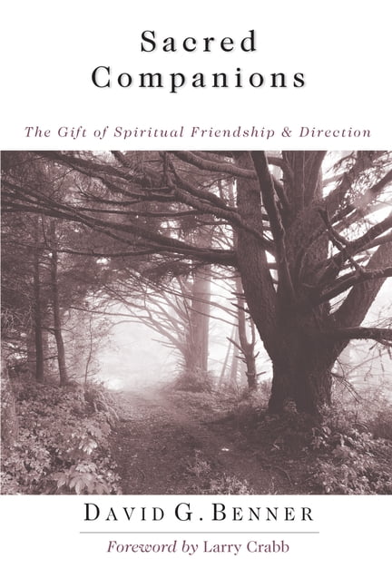 Sacred Companions: The Gift of Spiritual Friendship Direction ...