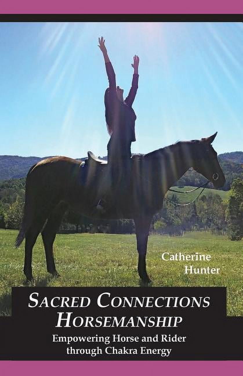 Sacred Connections Horsemanship: Empowering Horse and Rider Through ...