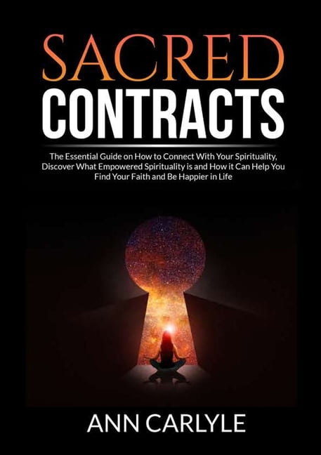 Sacred Contracts: The Essential Guide on How to Connect With Your ...