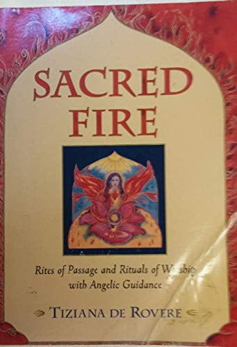 Pre-Owned Sacred Fire: Rites of Passage and Rituals of Worship with ...