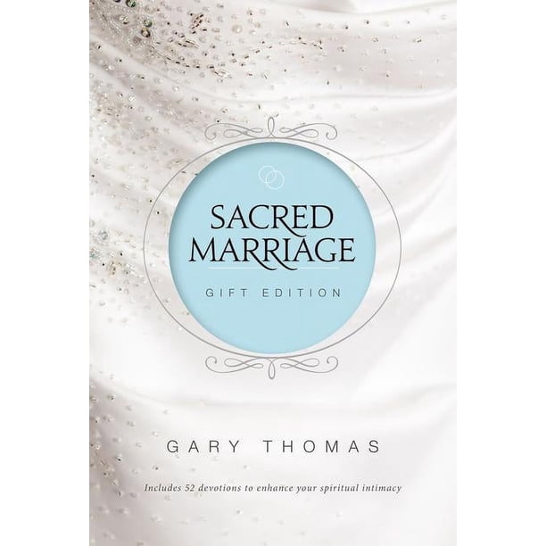 Sacred Marriage Gift Edition: 52 Devotions to Enhance Your Spiritual ...
