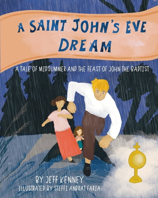 Sacred Stories, Sacred Seasons A Saint John's Eve Dream: A Tale of ...
