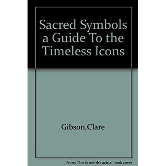 Pre-Owned Sacred Symbols: A Guide to the Timeless Icons of Faith and ...