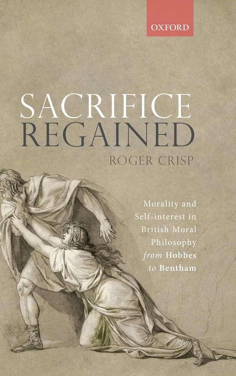 Sacrifice Regained: Morality and Self-Interest in British Moral ...