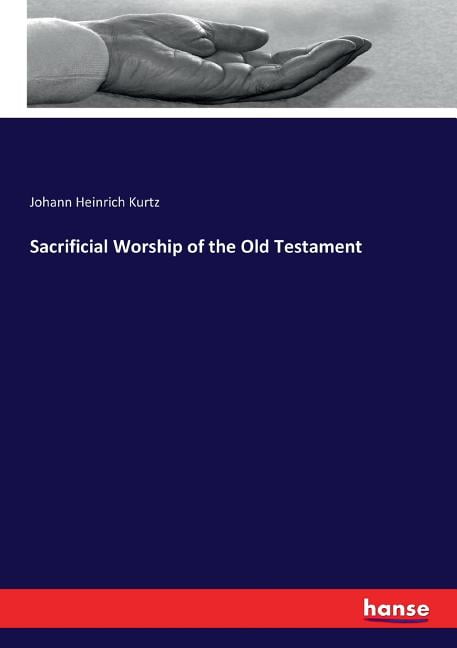 Sacrificial Worship of the Old Testament (Paperback) - Walmart.com
