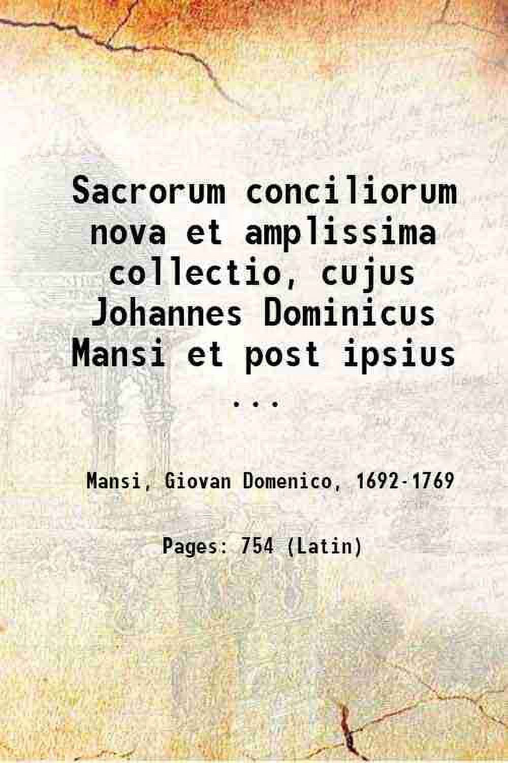 Sacrorum conciliorum nova et amplissima collectio, cujus Johannes ...