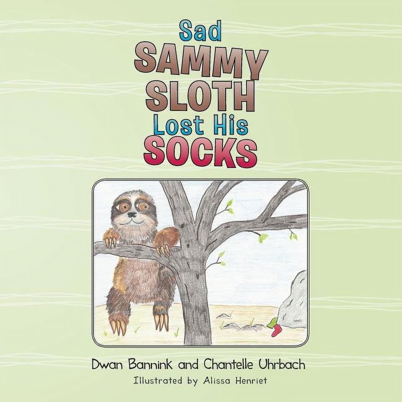 Sad Sammy Sloth Lost His Socks, (Paperback) - Walmart.com