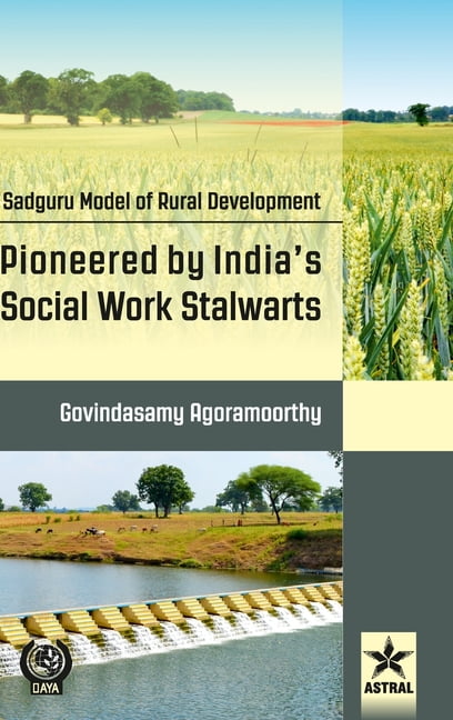 Sadguru Model of Rural Development: Pioneered by India's Social Work ...