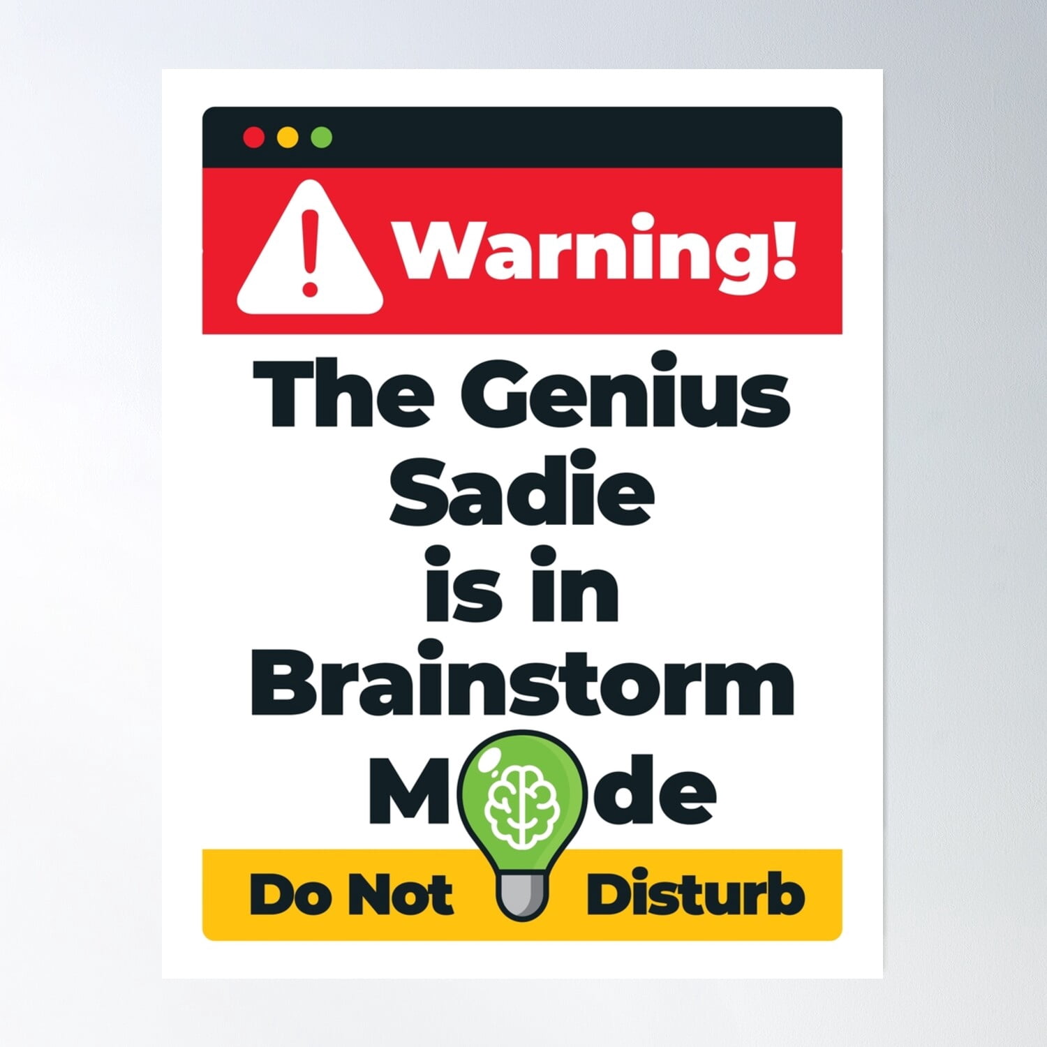 Sadie Name - Warning The Genius Sadie Is In Brainstorm Mode Poster Wall ...