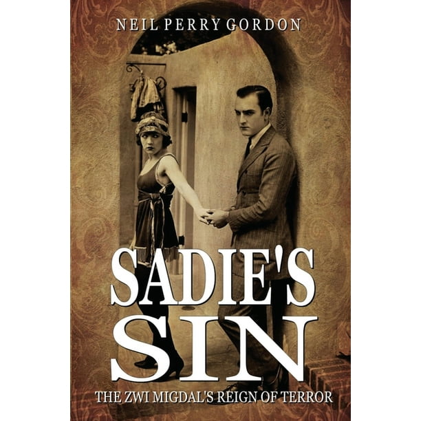 Sadie's Sin: The Zwi Migdal's Reign of Terror (Paperback) - Walmart ...