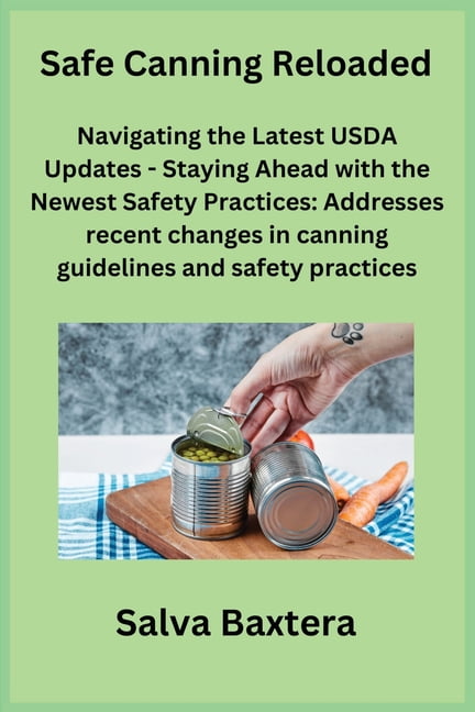 Safe Canning Reloaded: Navigating the Latest USDA Updates - Staying ... Safe Canning Reloaded: Navigating the Latest USDA Updates - Staying ...