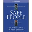 Safe People: How to Find Relationships That Are Good for You and Avoid ...