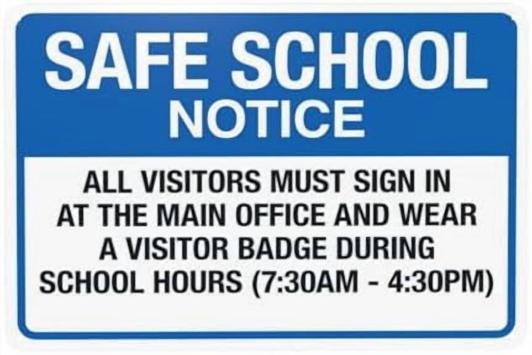 Safe School Notice All Visitors Must Sign In At The Main Office And ...