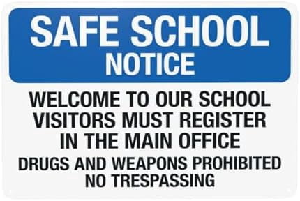 Safe School Notice Welcome To Our School Visitors Must Register In Main ...