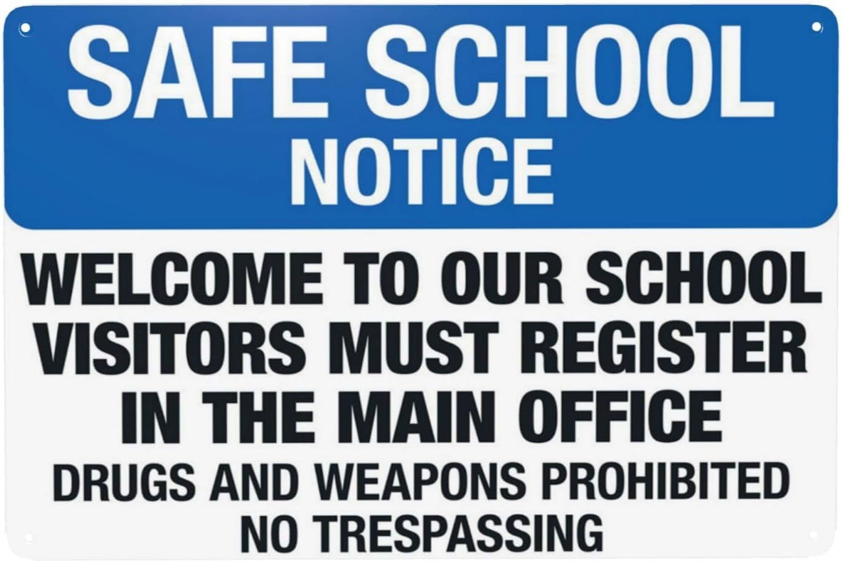 Safe School Notice Welcome To Our School Visitors Must Register Warning ...