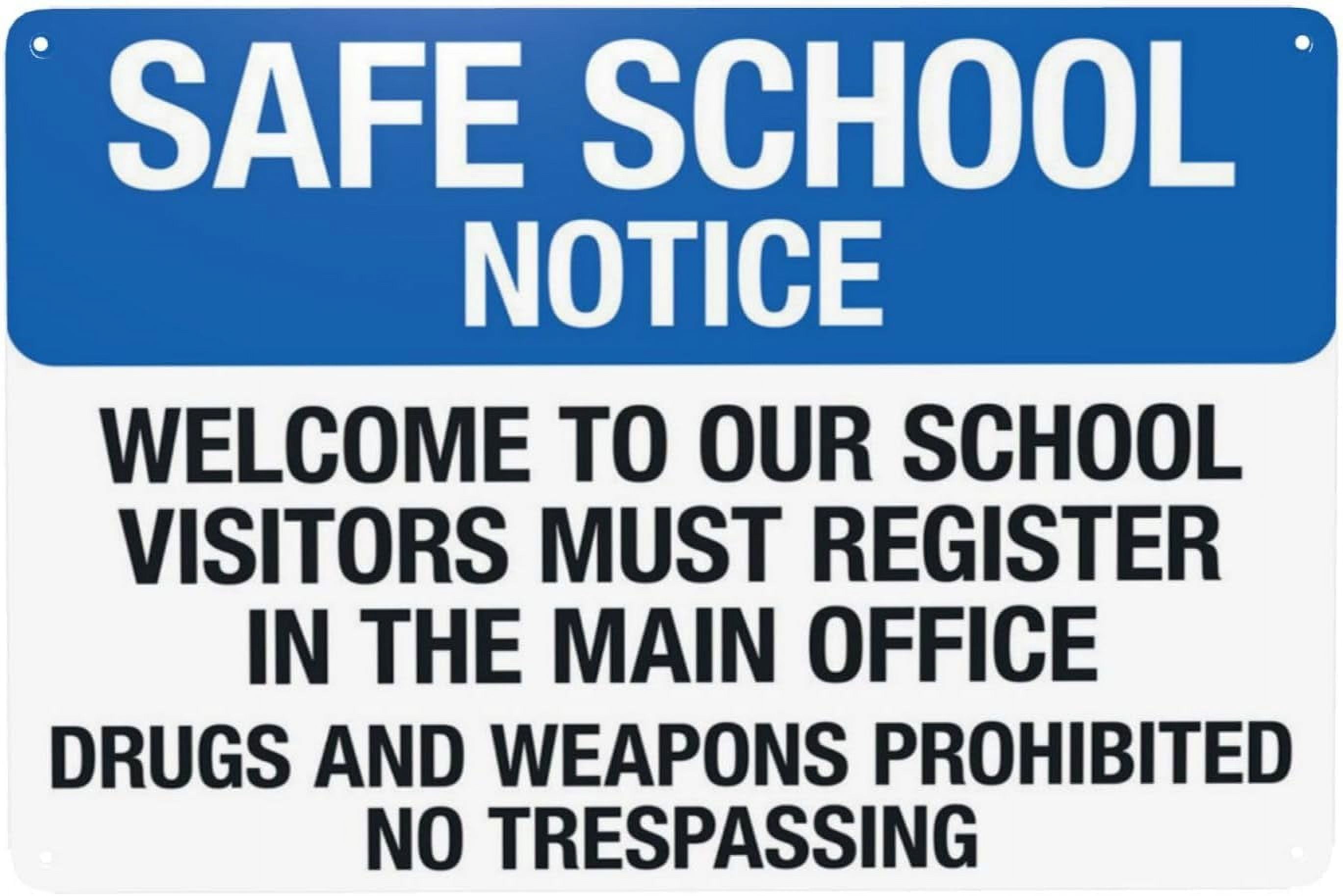 Safe School Notice Welcome To Our School Visitors Must Register Warning ...